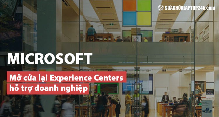 Microsoft mở cửa Experience Centers - Hỗ trợ khách hàng doanh nghiệp